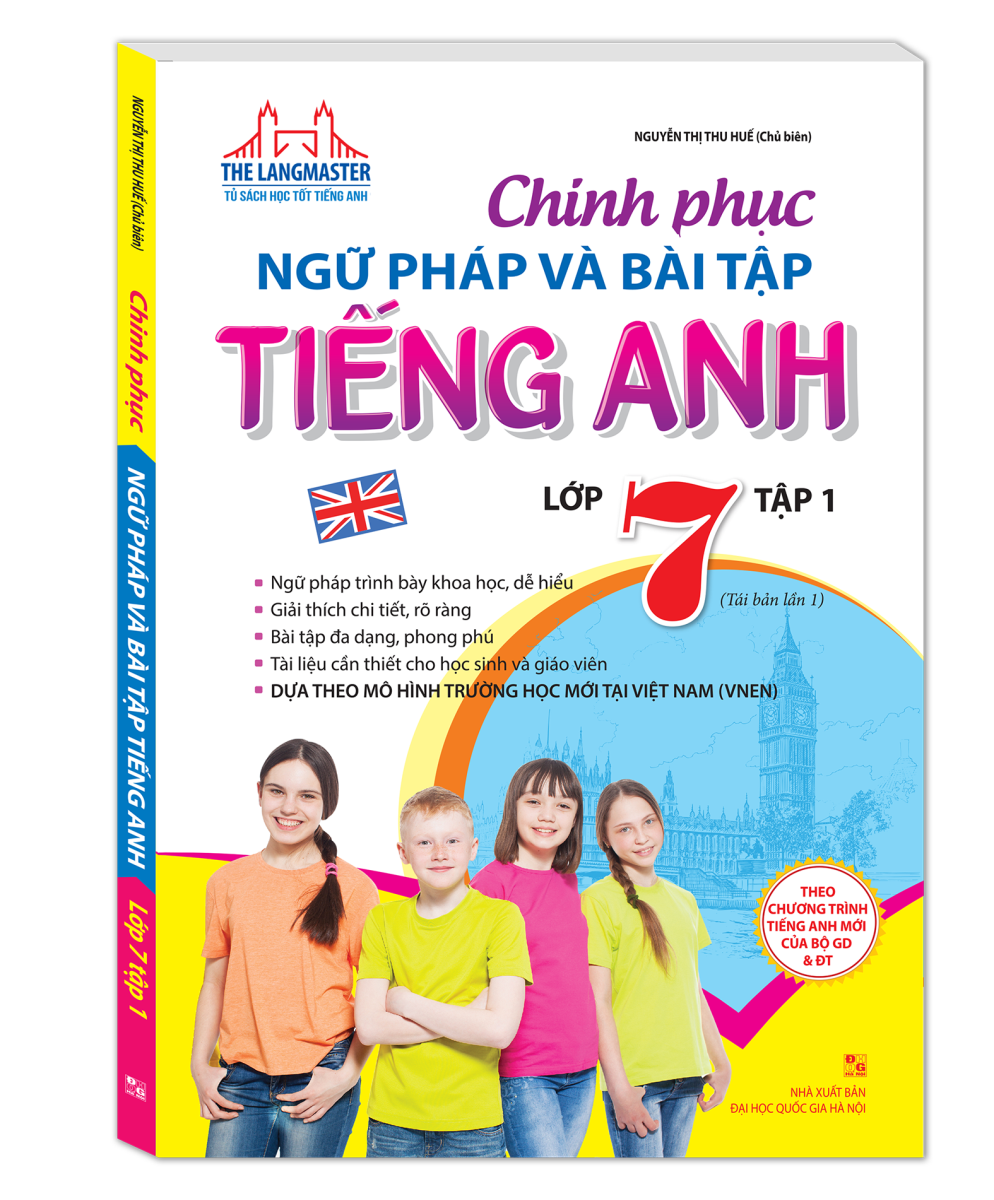 The Langmaster - Chinh phục ngữ pháp và bài tập tiếng Anh lớp 7 - Tập 1 , sách tiếng anh , tham ...
